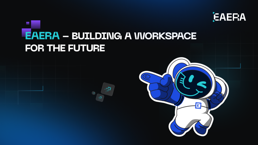 EAERA: Building a Workspace for the Future